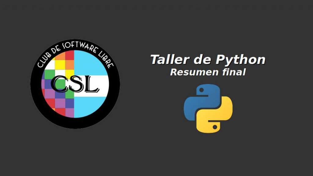 Taller de Python Resumen - Club de Software Libre